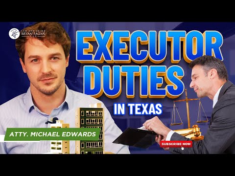 Executor Duties in Texas | Video Center
