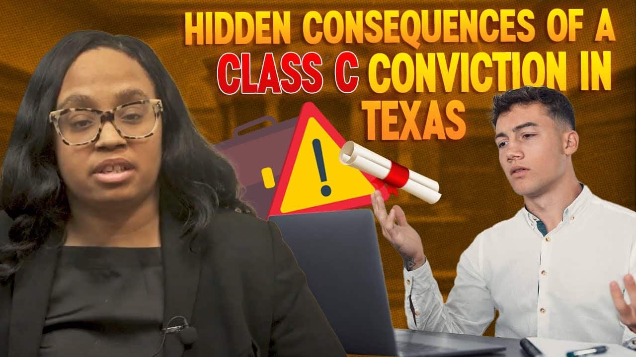 Hidden Consequences of a Class C Conviction in Texas | Video Center